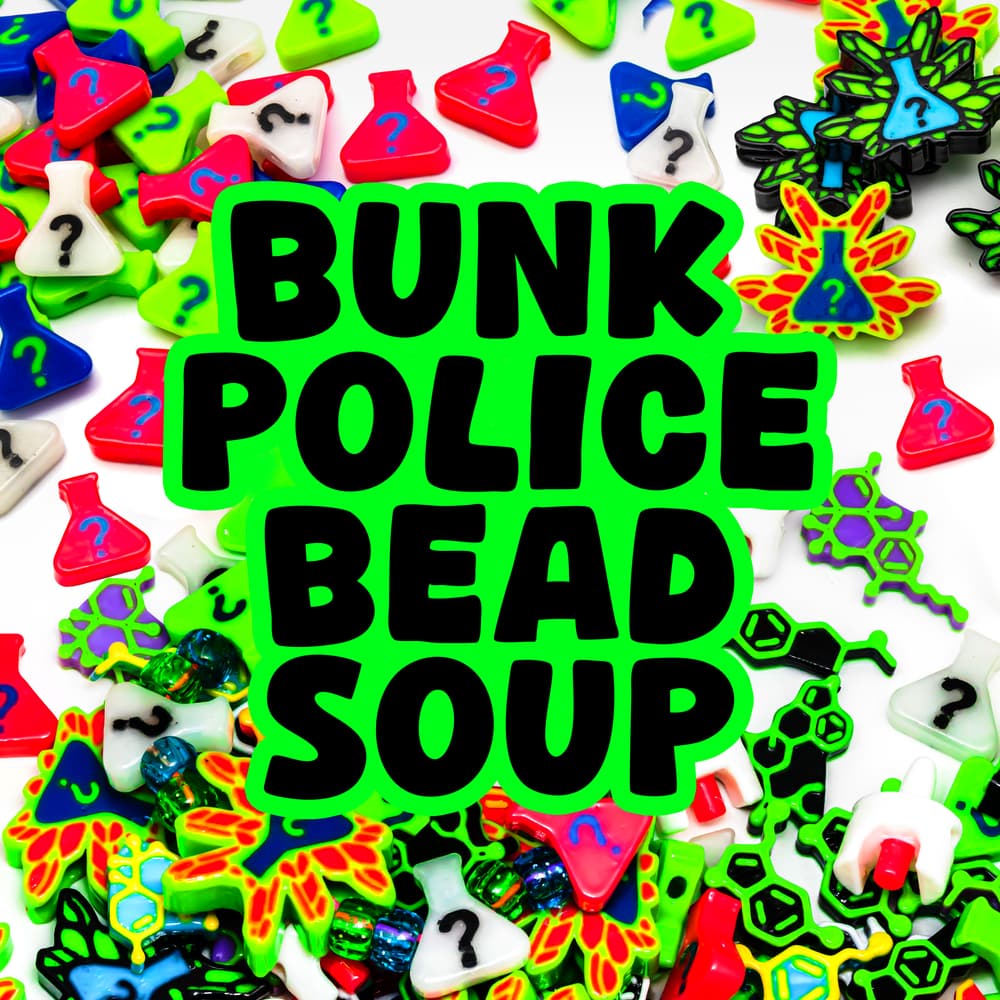 Bunk Police Bead Soup - Bunk Police
